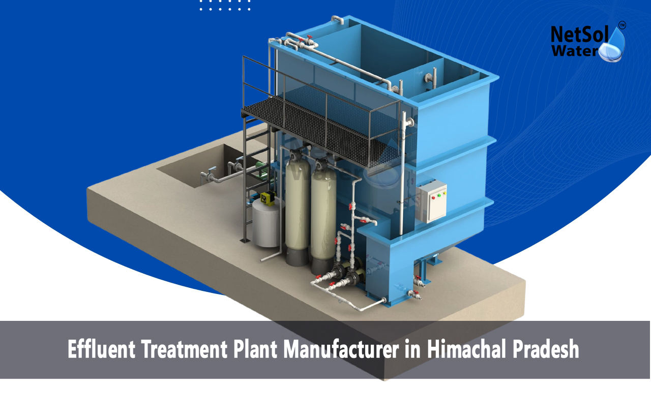 Effluent Treatment Plant Manufacturer in Himachal Pradesh