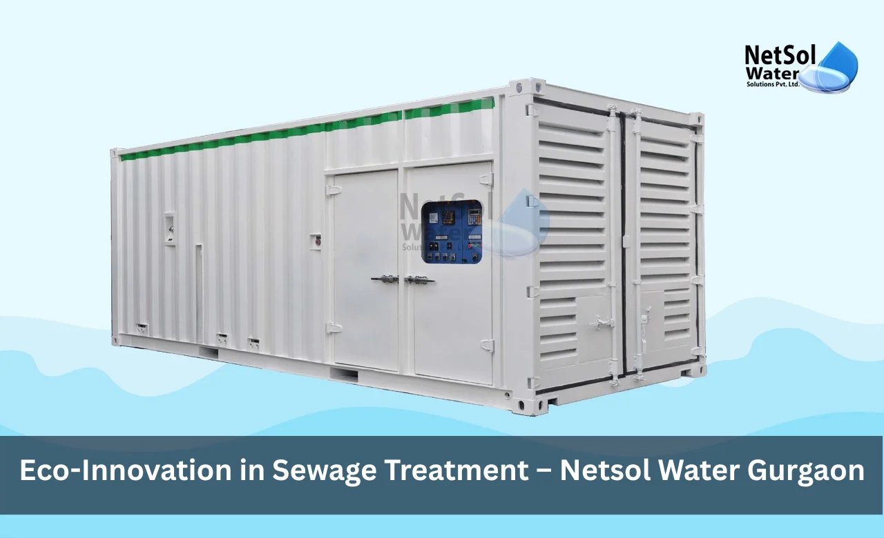 Eco-Innovation in Sewage Treatment – Netsol Water Gurgaon